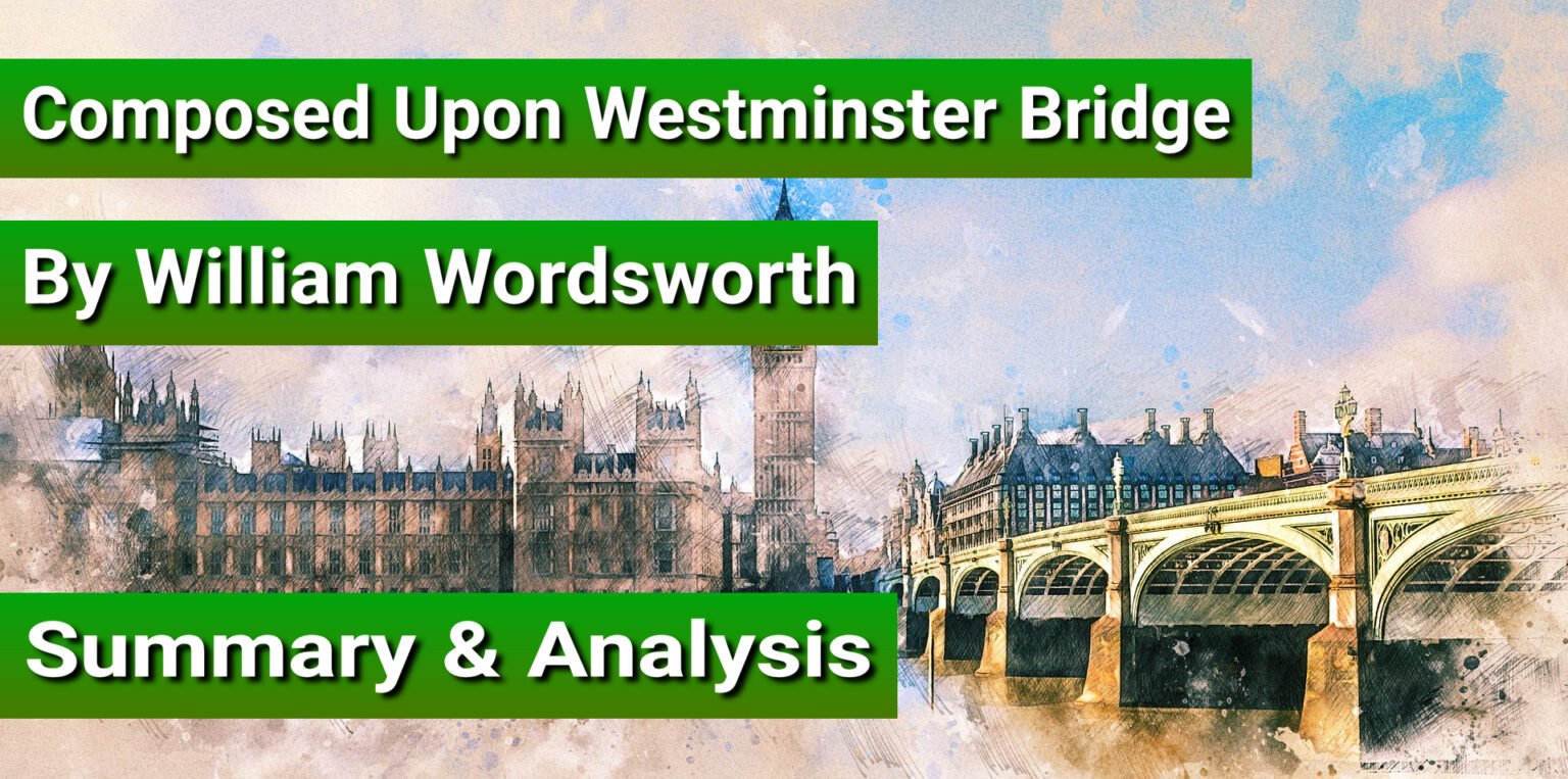 "Composed Upon Westminster Bridge" by William Wordsworth: Summary ...